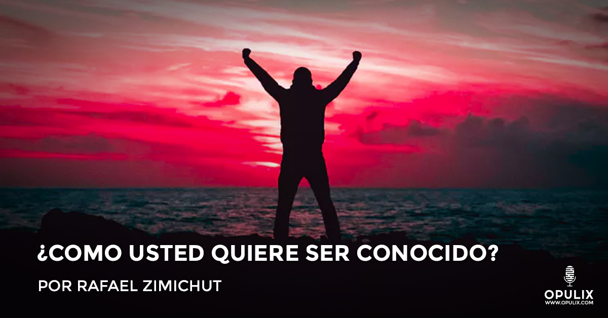 ¿Como usted quiere ser conocido? - Opulix