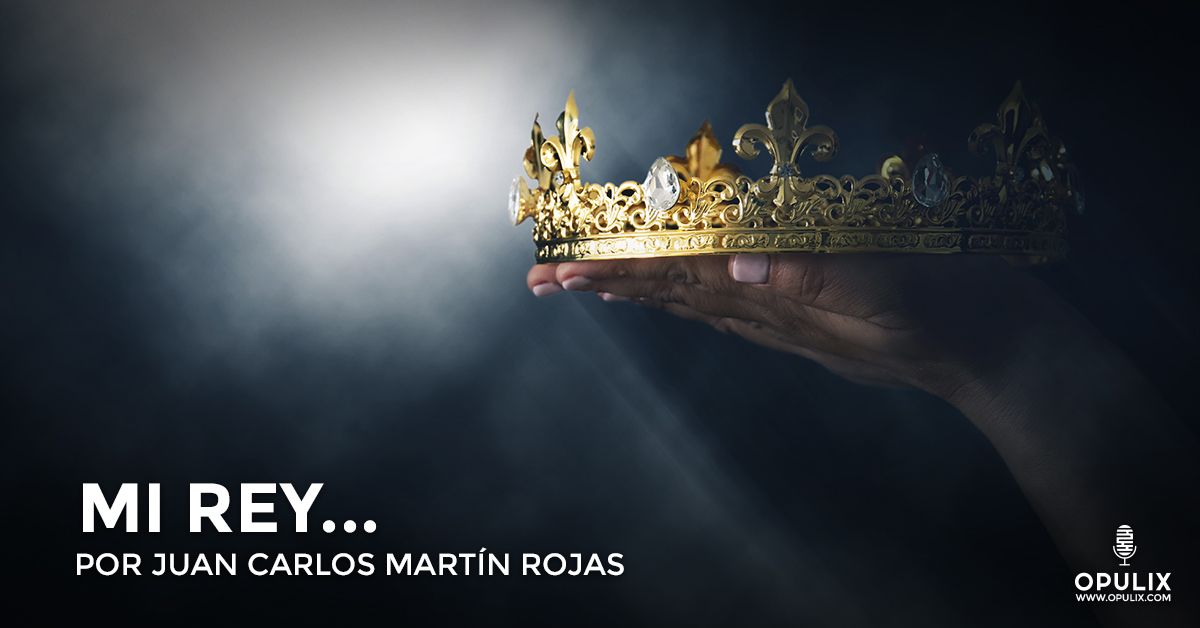 Mi Rey... - Opulix